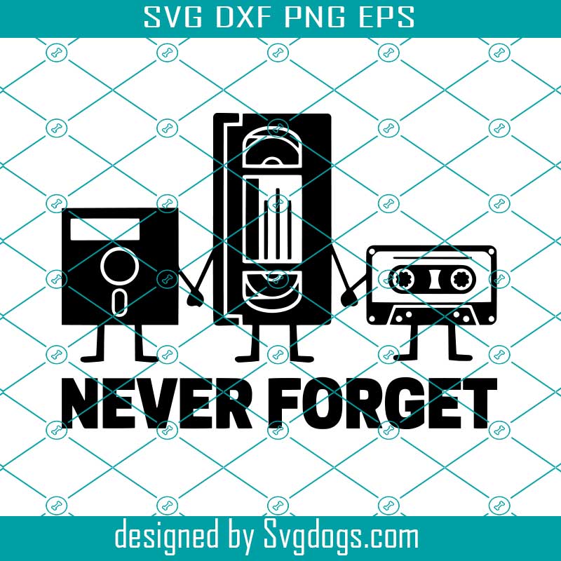 80s Never Forget Svg Floppy Disk Vhs Cassette Tape Svg