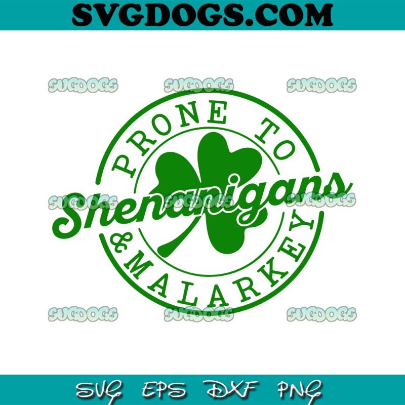 Prone To Shenanigans And Malarkey SVG #1 Prone To Shenanigans And Malarkey SVG #1