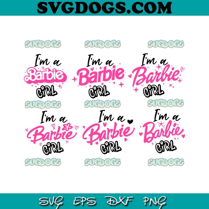 I Am A Barbie Girl Bundle Svg Png 1