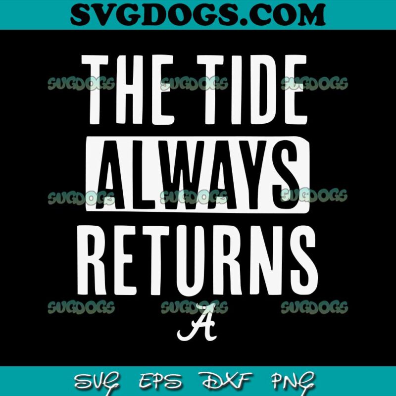 The Tide Always Returns SVG The Tide Always Returns SVG